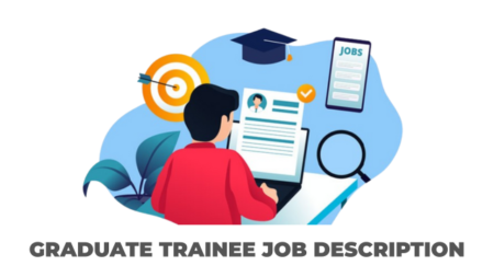 Graduate Trainee Jobs Description