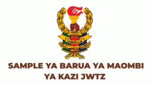 Sample Barua ya Maombi ya Kazi JWTZ – Application Letter